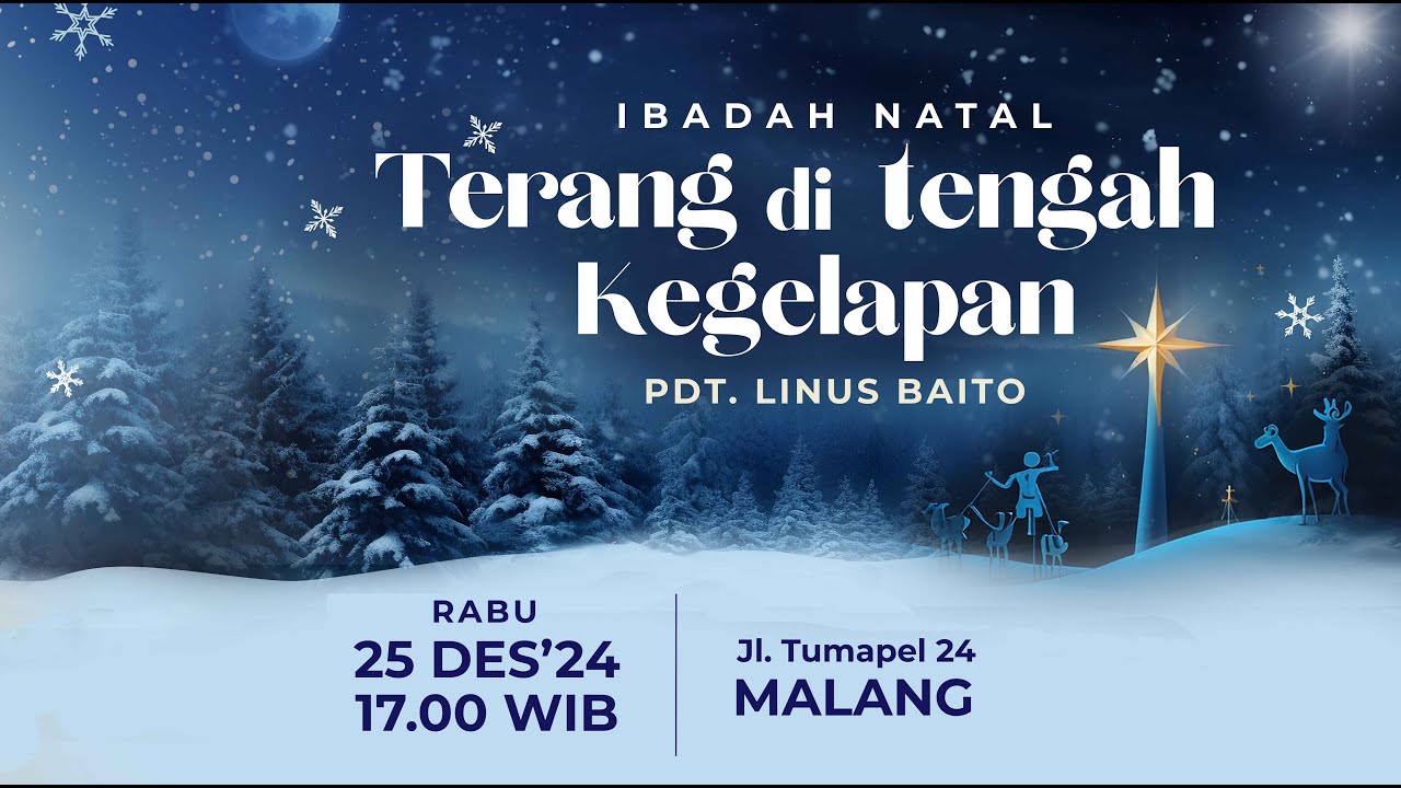 IBADAH NATAL - 25 Desember 2024 - Terang di Tengah Kegelapan - Pdt ...