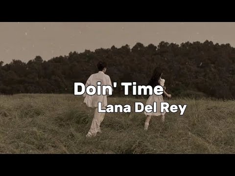 Lana Del Rey - Doin' Time (Lyrics) - YouTube