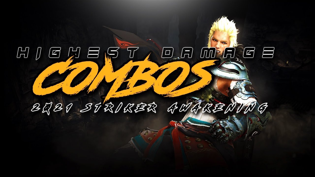 BDO | HIGHEST DAMAGE COMBOS 2021 | with NEW SKILL | Striker Awakening ...