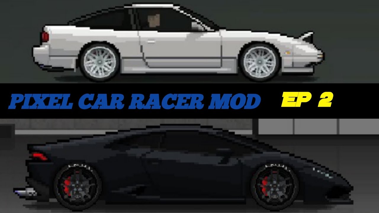 เกม Pixel Car racer Mod คลิปนี้ได้แต่ง 2 คัน คลิปนี้แต่งรถแรง - YouTube