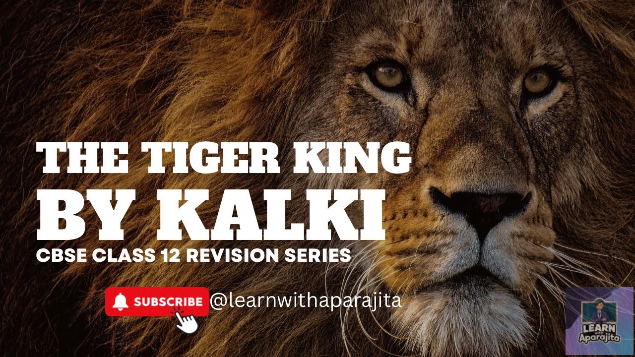 The Tiger King | CBSE | Class 12 | English Core | Revision | Part 1 ...
