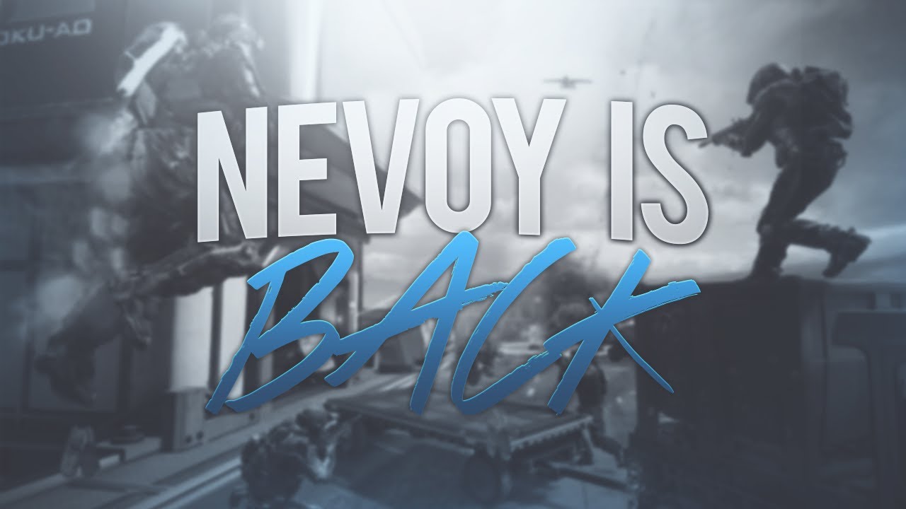 Nevoy is Back!!! - YouTube