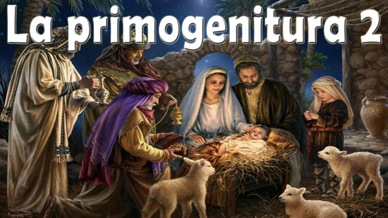 La primogenitura de Jesús 2 - YouTube