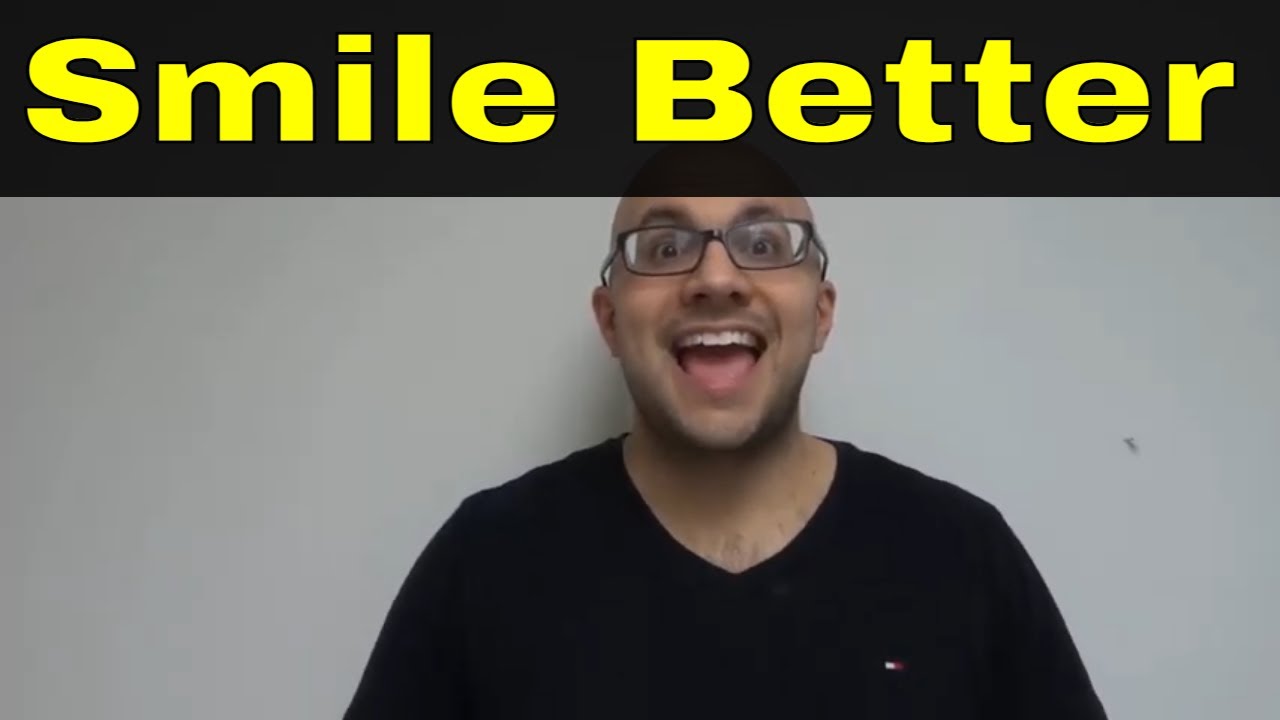 How To Smile Better With One Easy Trick - YouTube