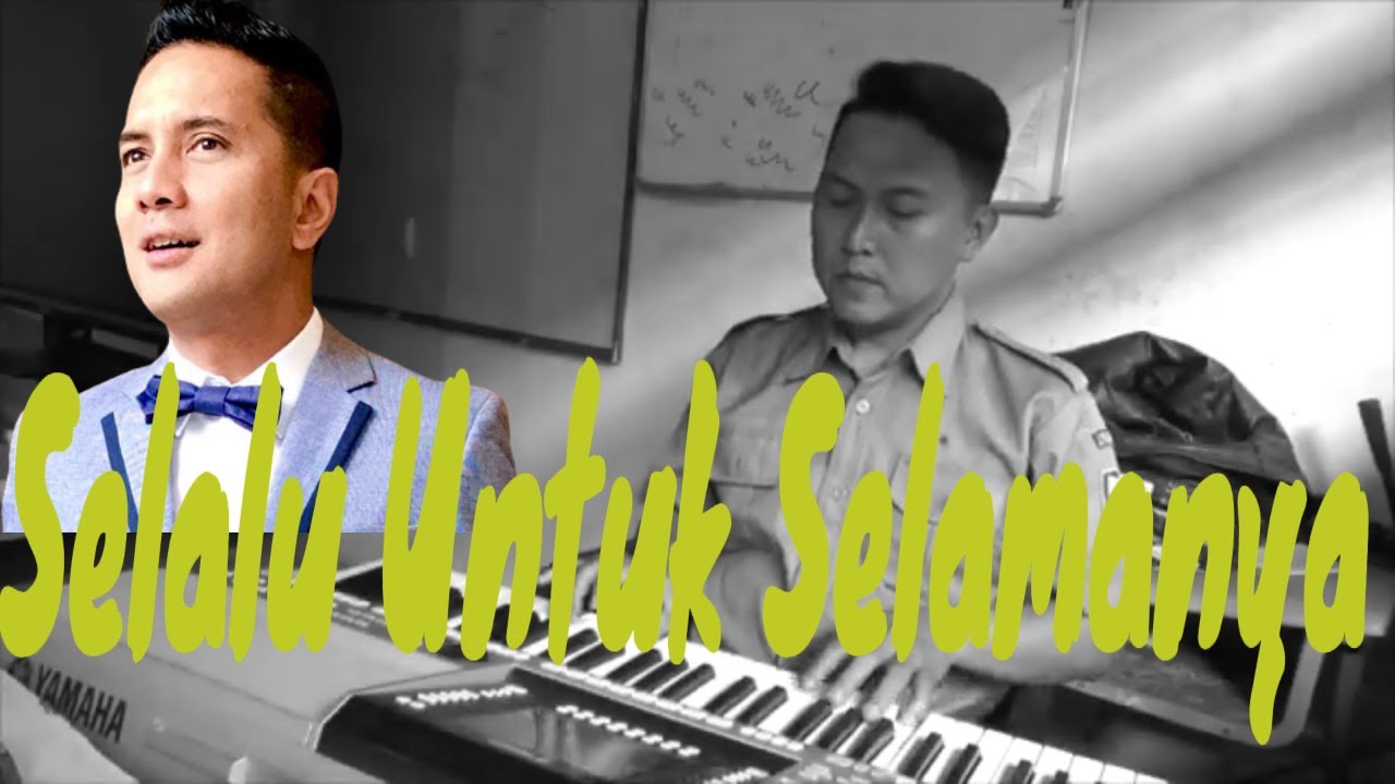SELALU UNTUK SELAMANYA -FATUR | ALWAYS FOREVER - ORIGINALY SONG BY ...