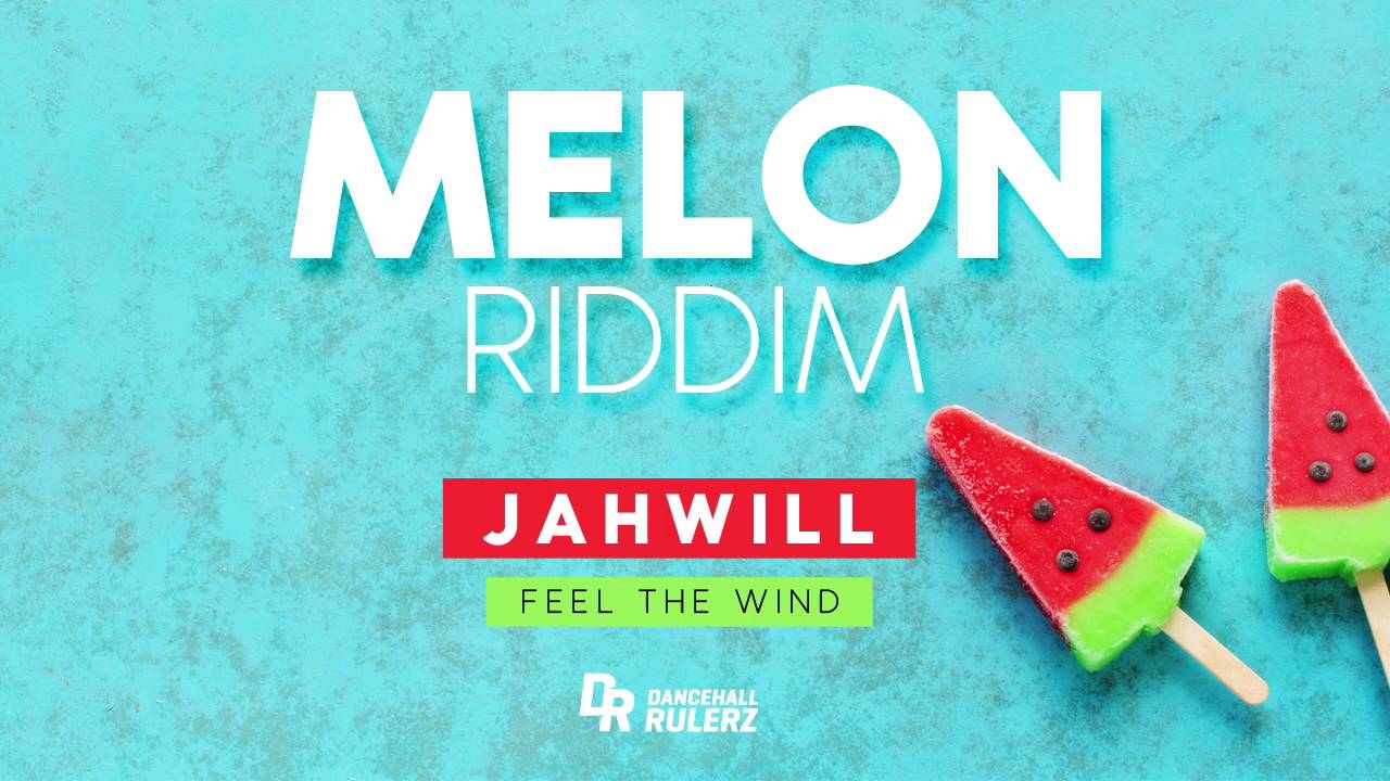 Jahwill - Feel The Wind (Melon Riddim prod. by DancehallRulerz) - YouTube