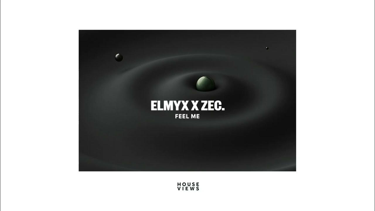 Elmyx X ZEC - Feel Me - YouTube