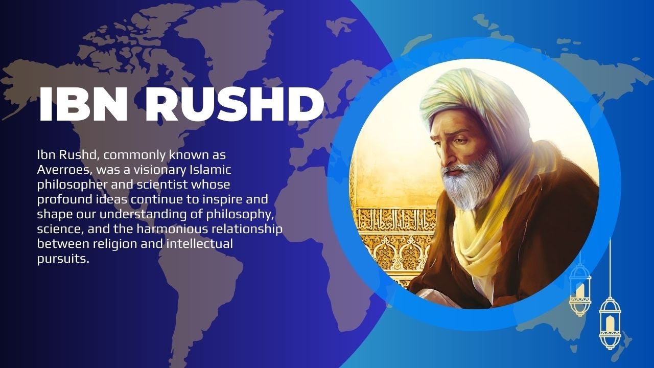 Ibn Rushd: Unveiling the Brilliance of Islamic Philosophy and Science ...