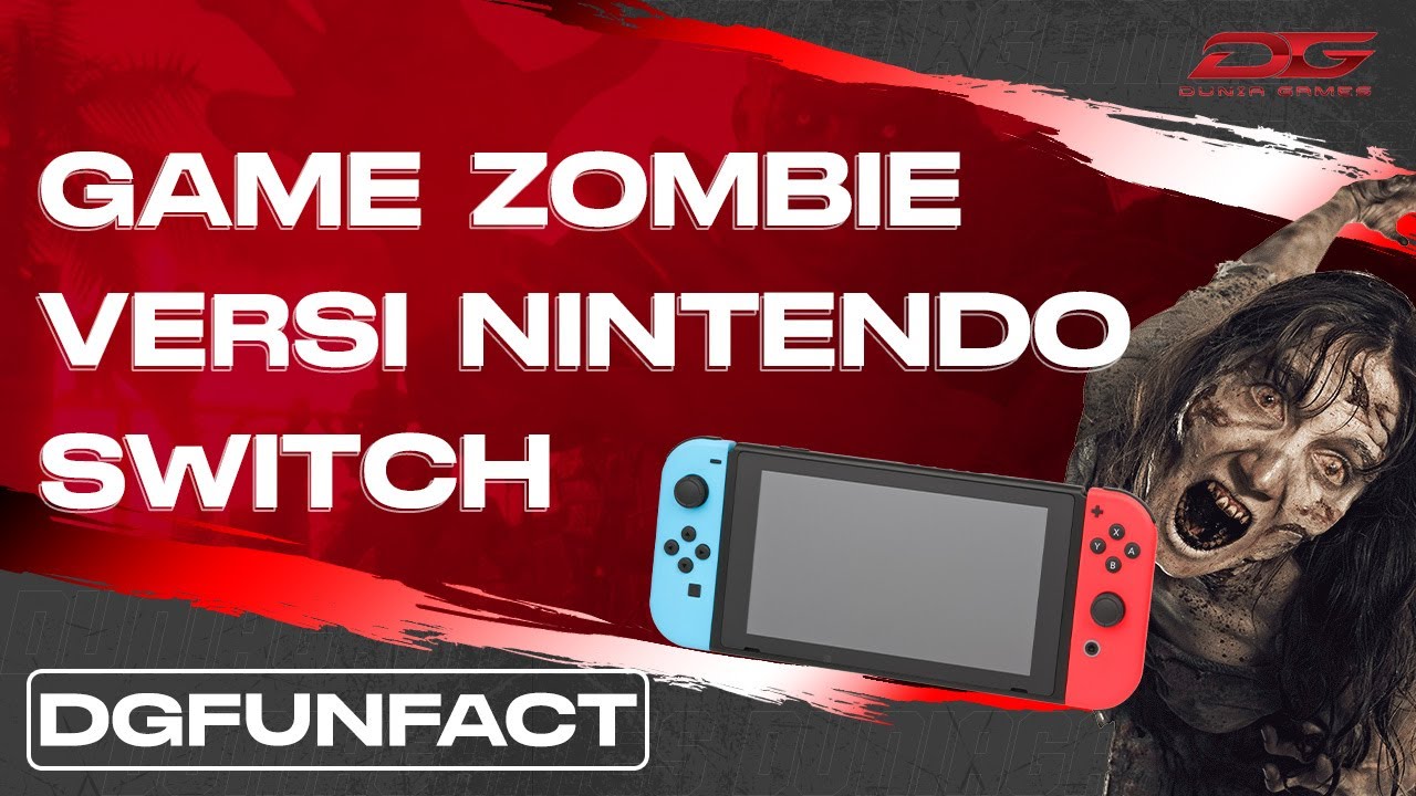 5 Game Zombie Mengerikan di Nintendo Switch - YouTube