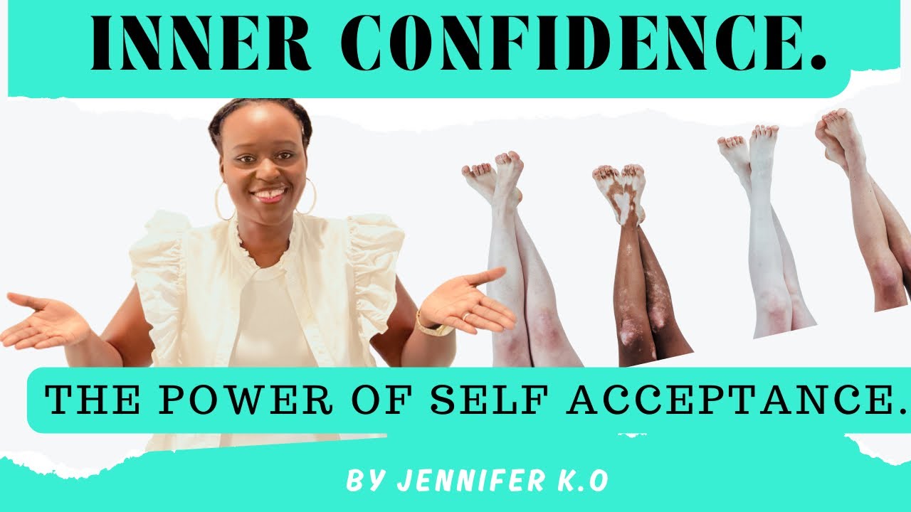 THE POWER OF SELF ACCEPTANCE: Tap into your inner confidence ...