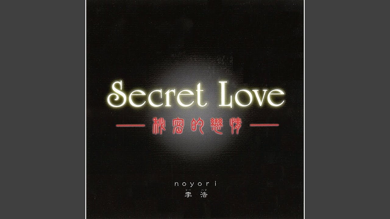 Secret Love (Chinese Version) - YouTube
