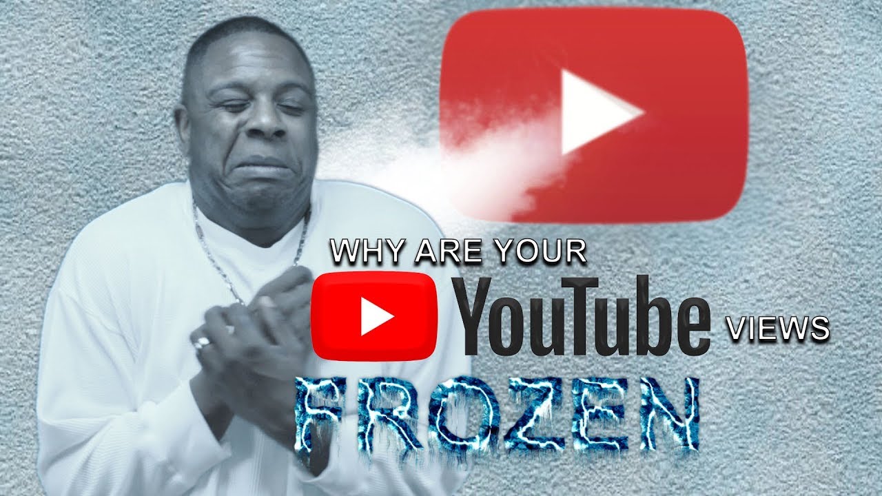 [EXPLAINED] Why are your Youtube Video Views Getting Frozen 2018 - YouTube