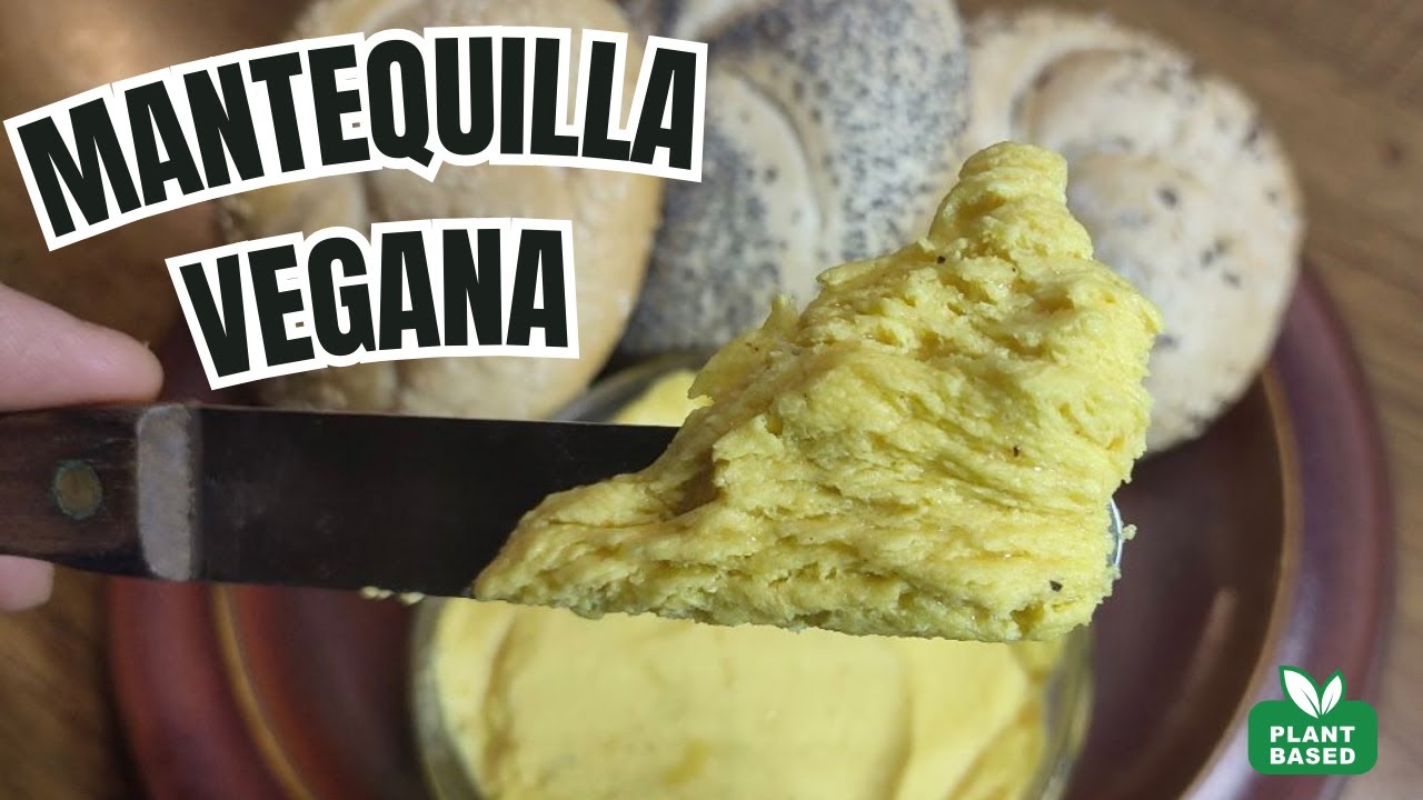 Mantequilla Vegana (FACIL y BARATA) - YouTube