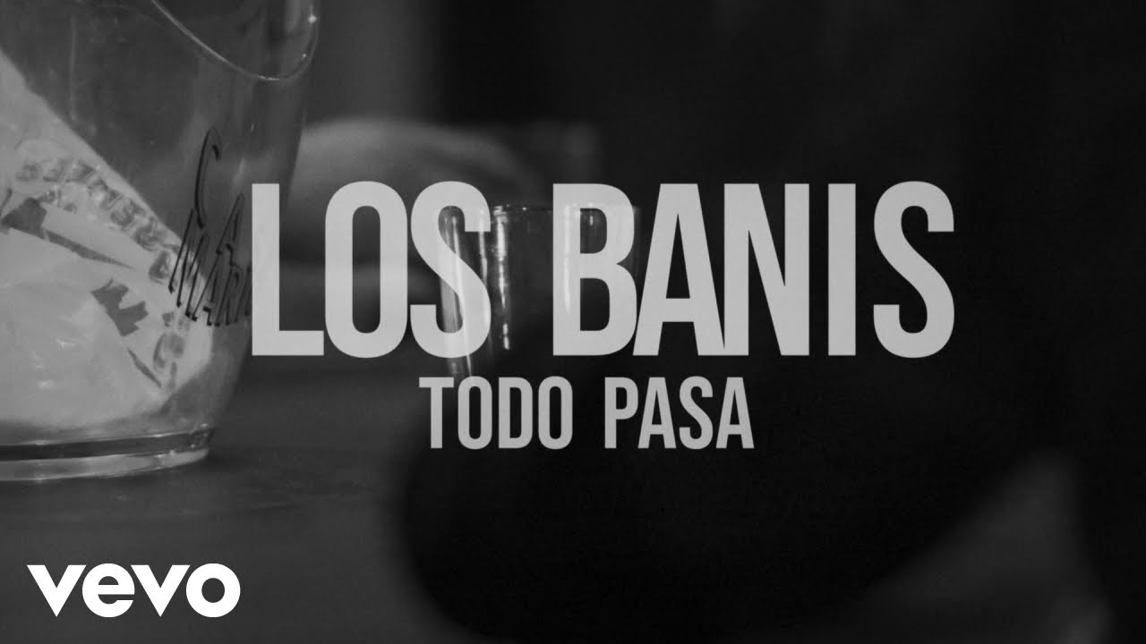 Los Banis - Todo Pasa - YouTube