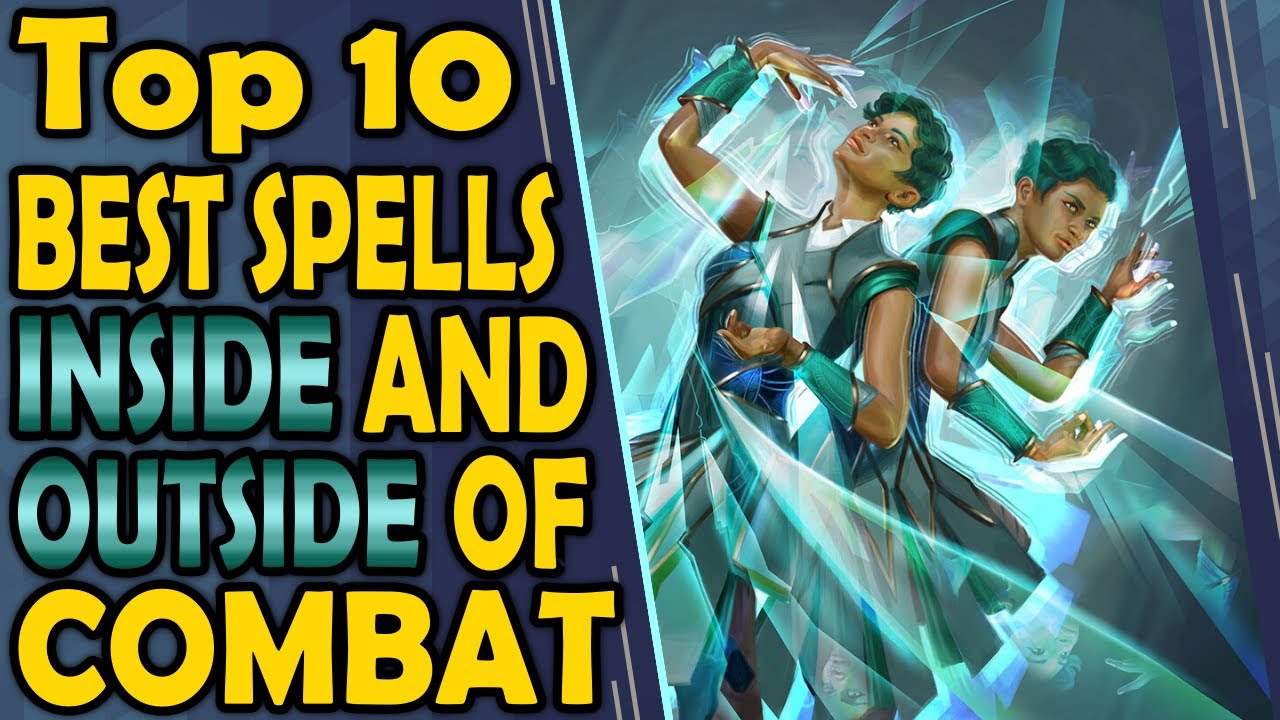 Top 10 Best Spells Inside and Outside of Combat - YouTube