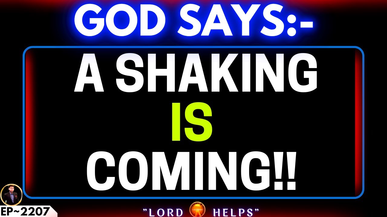 GOD SAYS:- "A SHAKING IS COMING, BUT....." #godmessage #Jesus | God's ...