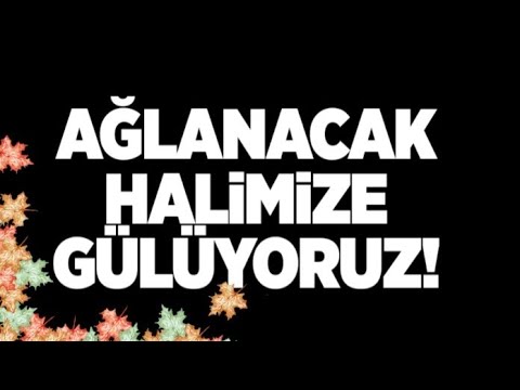 Gülmeye Hasret Kalanlara Özel