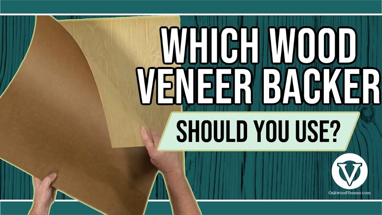 Wood Veneer Backers Explained: Which One Should You Use? - YouTube