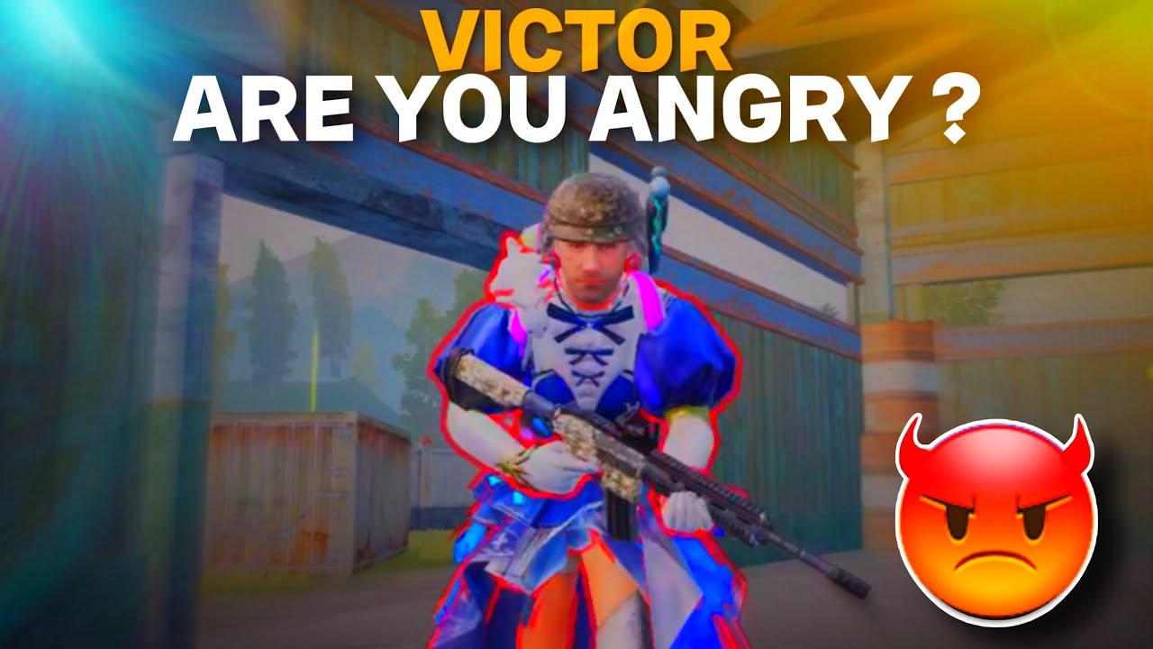 Victor Are You Angry ? 😁🔥 - YouTube