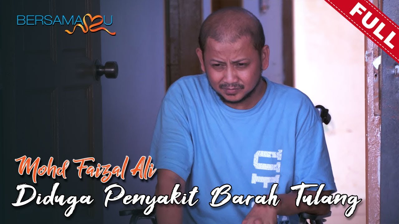 [FULL] Bersamamu (2022) | Mohd Faizal Ali DIduga Penyakit Barah Tulang ...