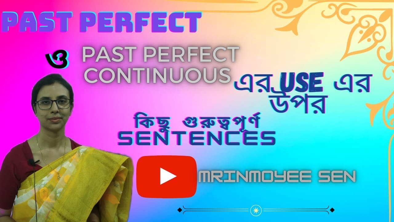 Use of Past Perfect and Past Perfect Continuous Tense || Mrinmoyee Sen ...