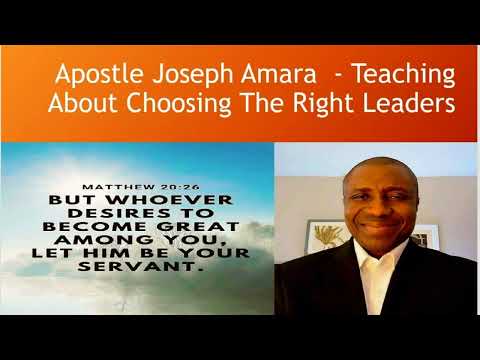 Prophet Joseph Amara: Teaching About - Choosing the right Leaders and ...