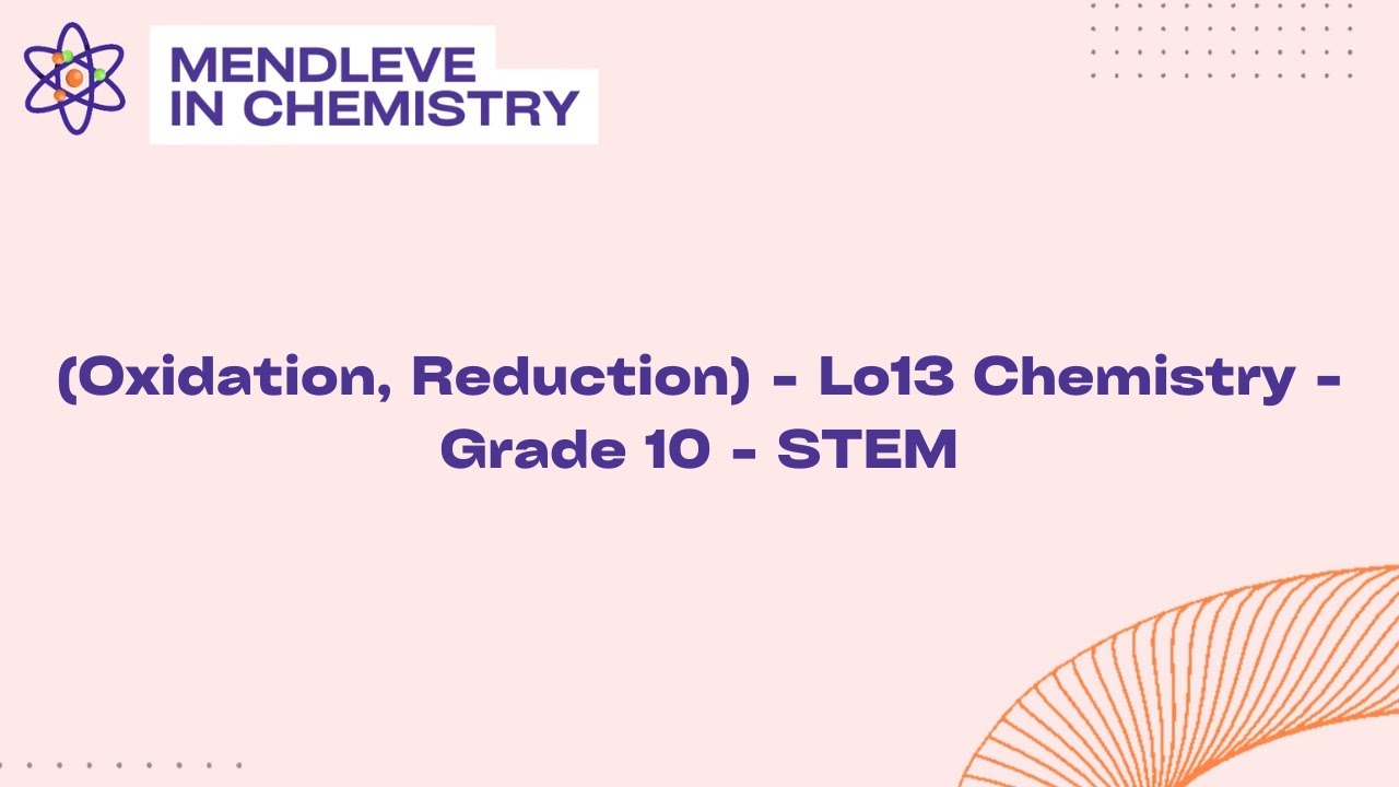(Oxidation, Reduction) - Lo13 Chemistry - Grade 10 - STEM - YouTube