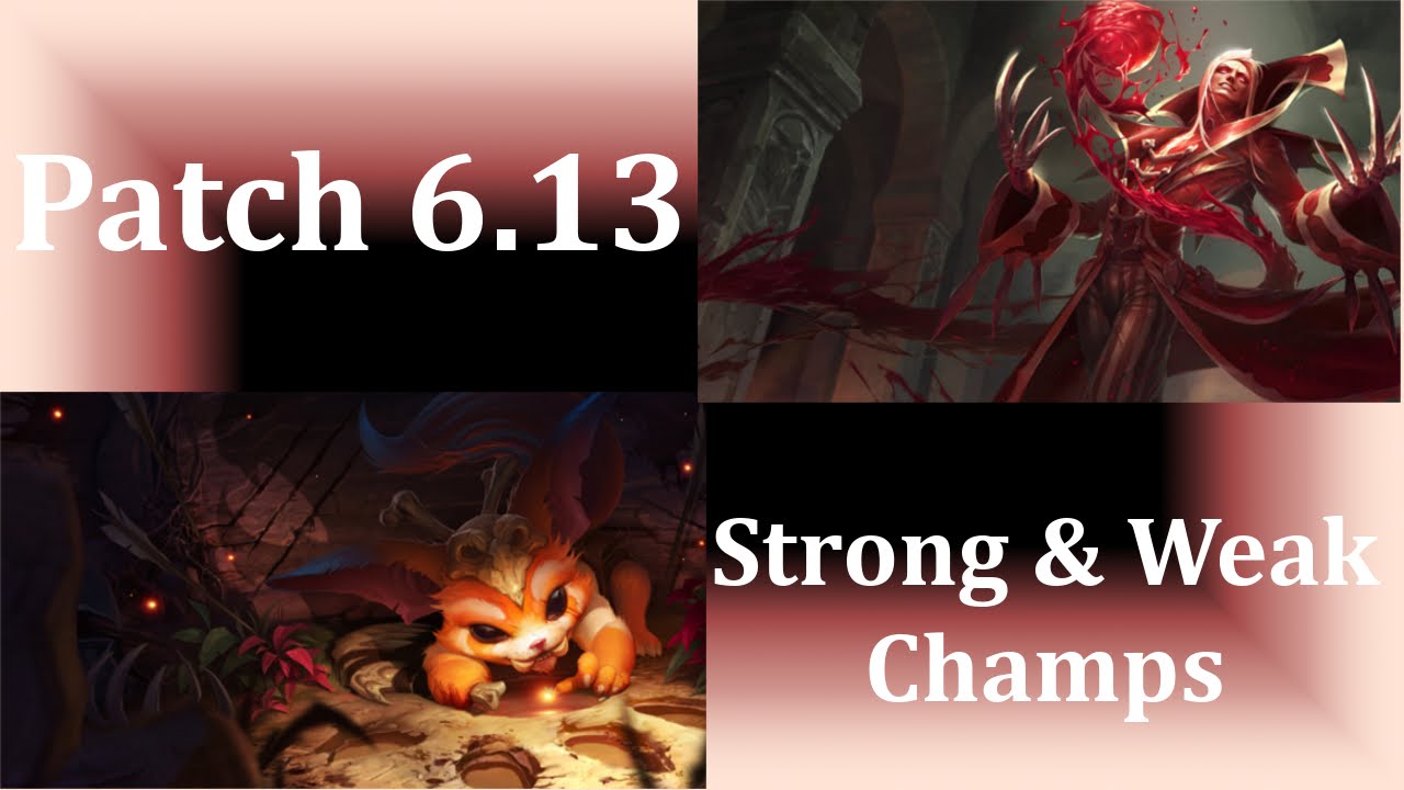 Strong and Weak Champions of Patch 6.13 League of Legends - YouTube