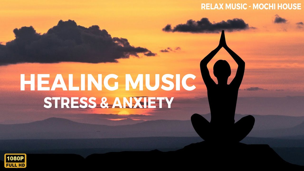 Deep Healing Music for Stress & Anxiety l Relax Mind Body & Soul l ...
