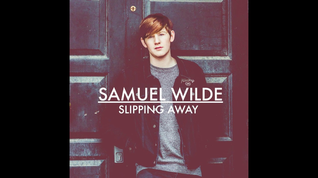 Samuel Wilde - Slipping Away (Audio) - YouTube