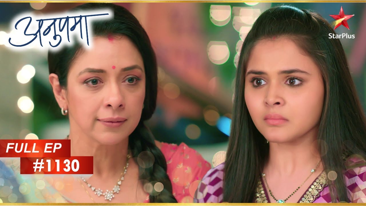 Anupama ने Dimple का बचाव किया! | Full Episode:1130 | Anupama - YouTube