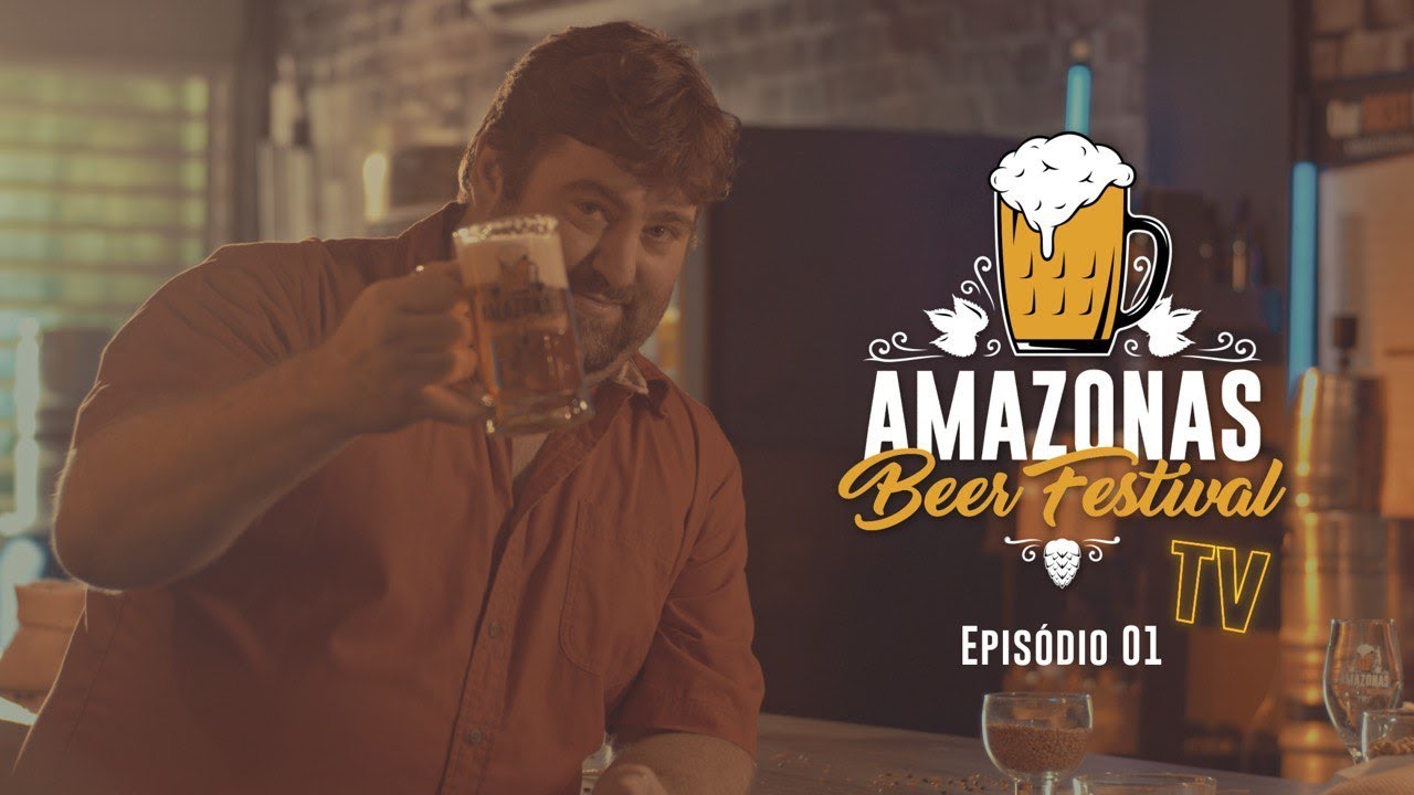 Amazonas Beer Festival TV - Episódio 1 - YouTube