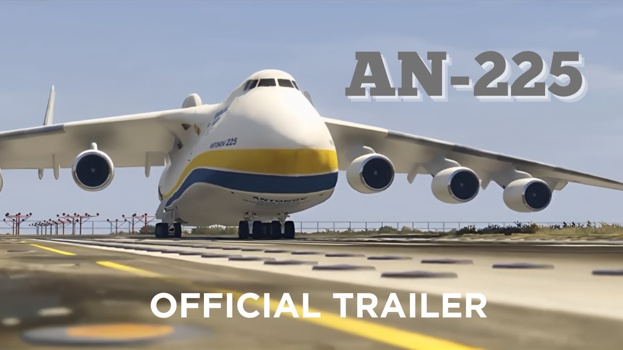AN-225 | Official Trailer | GTA 5 Machinima - YouTube