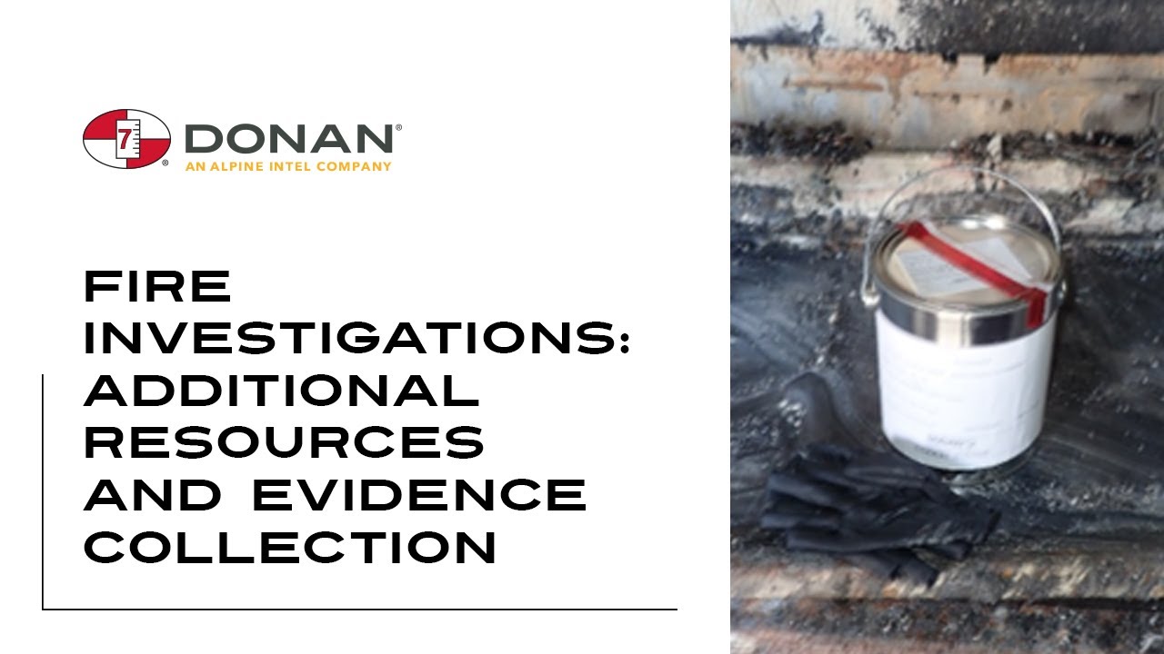 Fire Investigations: Additional Resources and Evidence Collection - YouTube