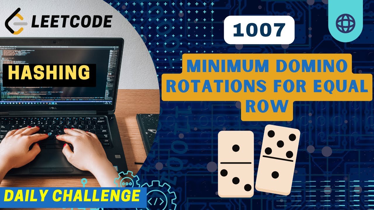 1007 Minimum Domino Rotations For Equal Row Potd May 3rd 2025 Youtube