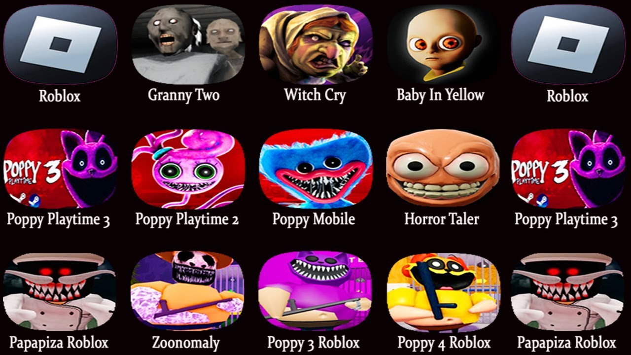 Poppy Mobile,Witch Cry ,Huggy Game 456 Survival,The Baby In Yellow ...
