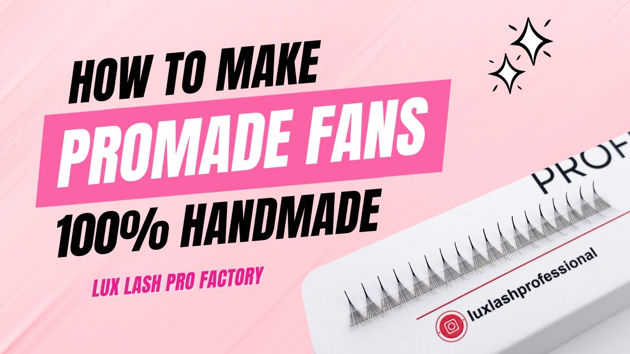 How Promade Fans Are Made: A Tour Inside Lux Lash Pro Factory - YouTube