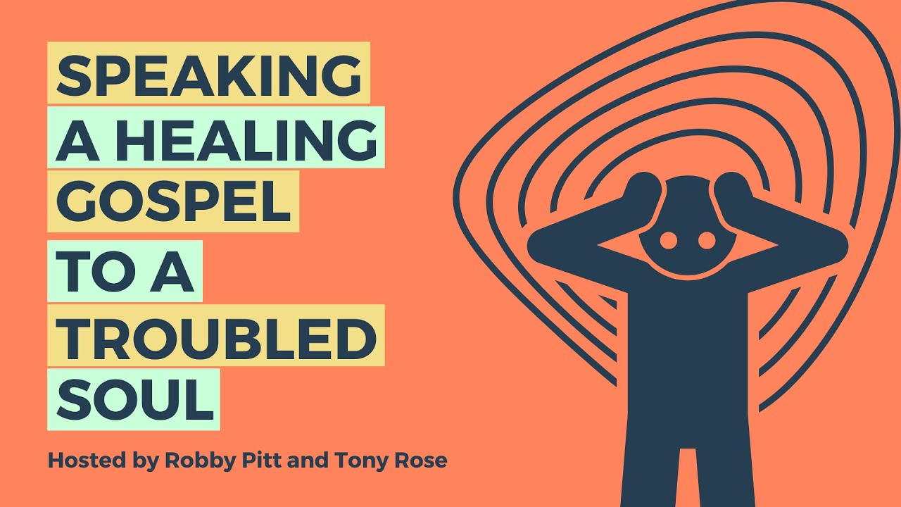 Speaking a Healing Gospel to a Troubled Soul - YouTube