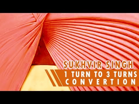 How to convert 1 ladh into 3 ladh | Multiple Turns Turban Tutorial | Sukhvir Singh | HD 2016