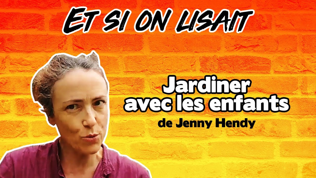 Et si on lisait "Jardiner avec les enfants" de Jenny Hendy - YouTube