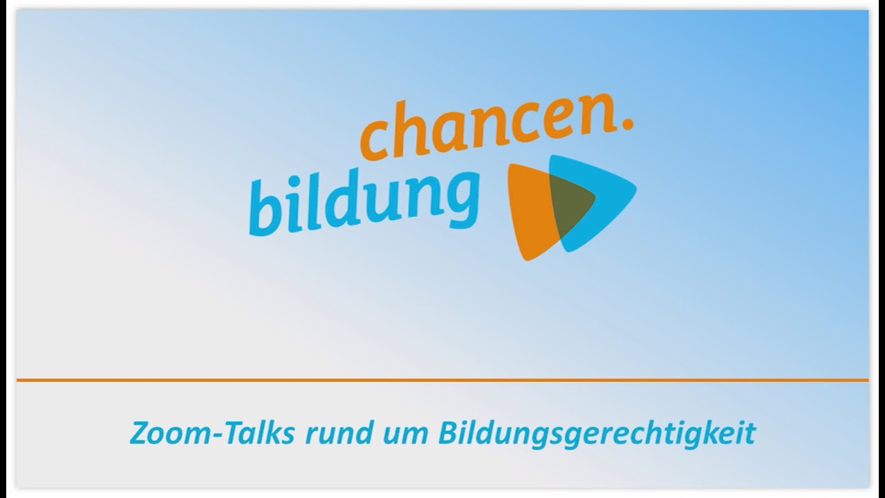 Chancen.Bildung - Zoom-Talk rund um Bildungsgerechtigkeit mit Prof.Dr ...