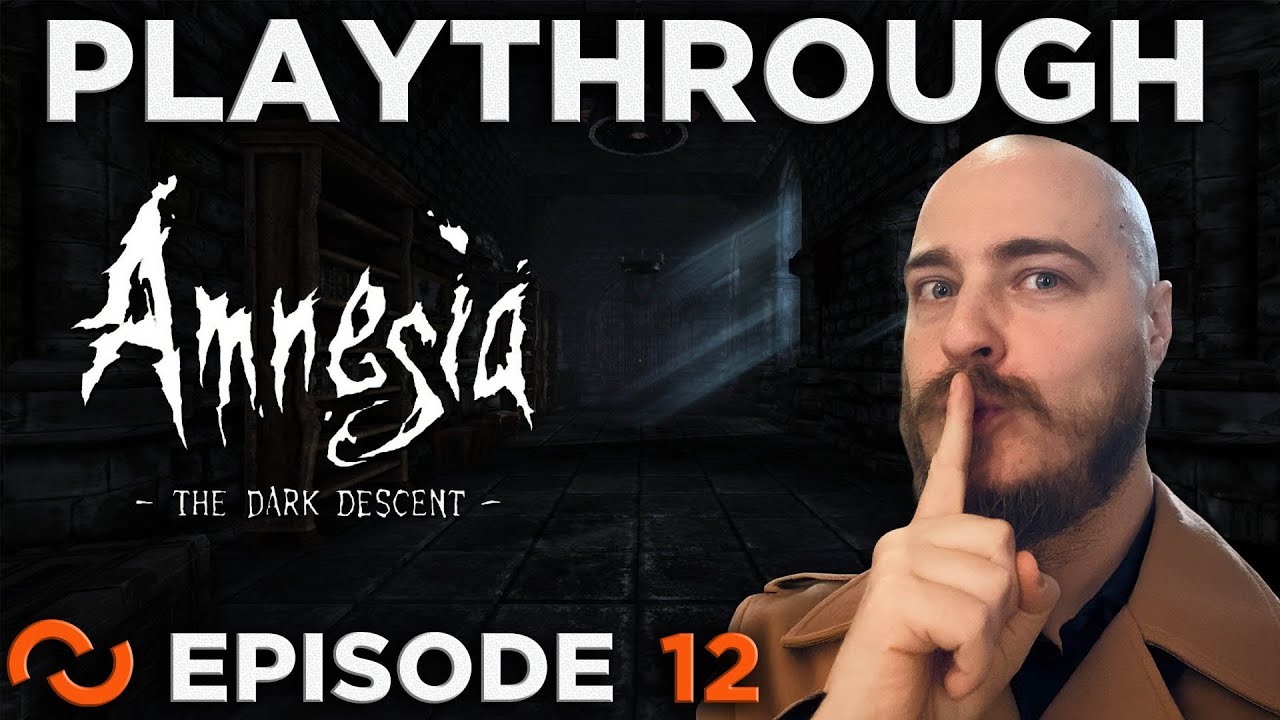 Amnesia: The Dark Descent Let's Play [Episode 12] - YouTube