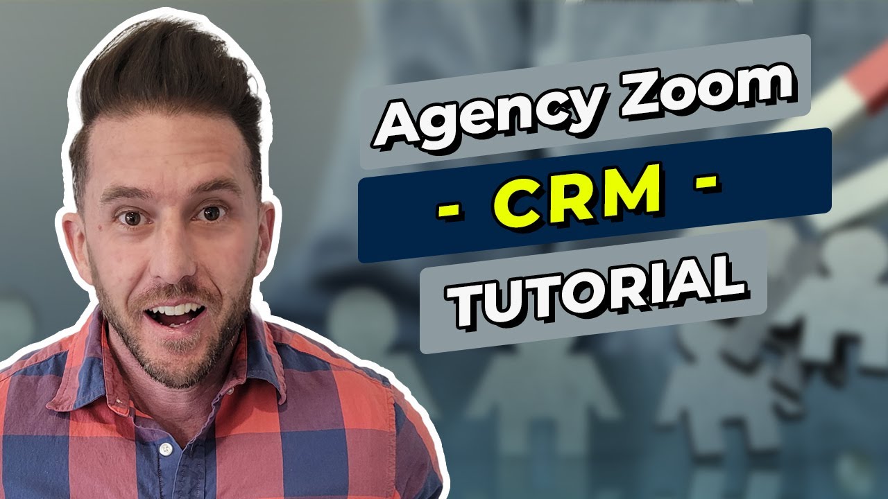 Boost Your Insurance Business with Agency Zoom: CRM Tutorial for ...