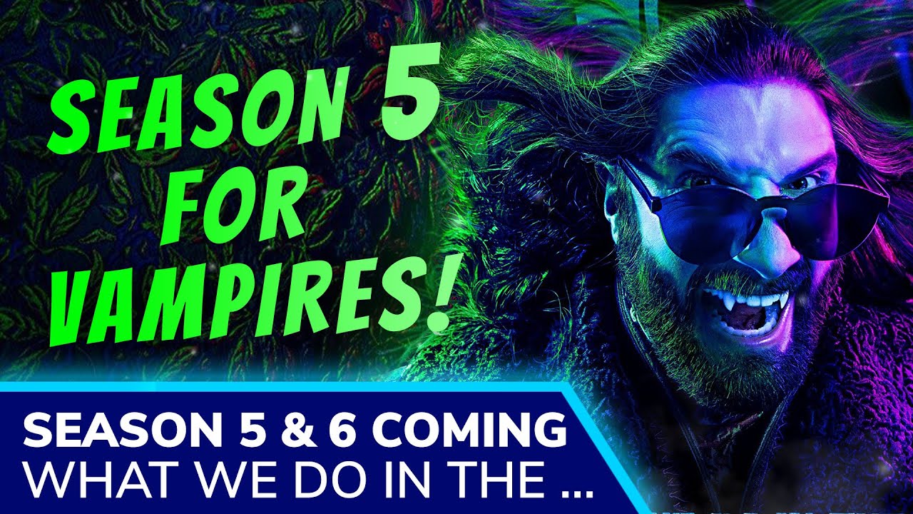 WHAT WE DO IN THE SHADOWS Season 5 Release Confirmed For 2023 Your