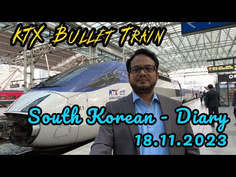 Seoul to Yeosu-Expo by KTX Bullet Train | South Korea Vlog 2 | M G Kibria | - YouTube