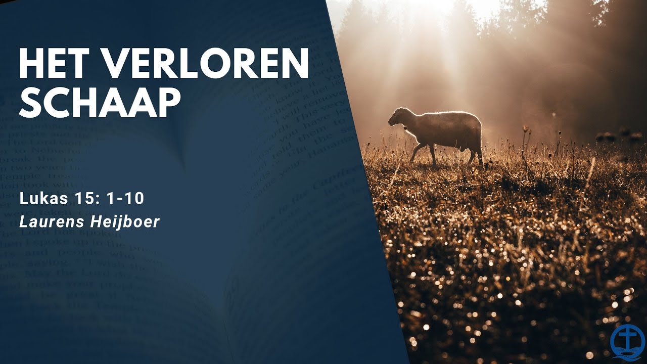 Het verloren schaap | Lukas 15 : 1-10 | Laurens Heijboer - YouTube