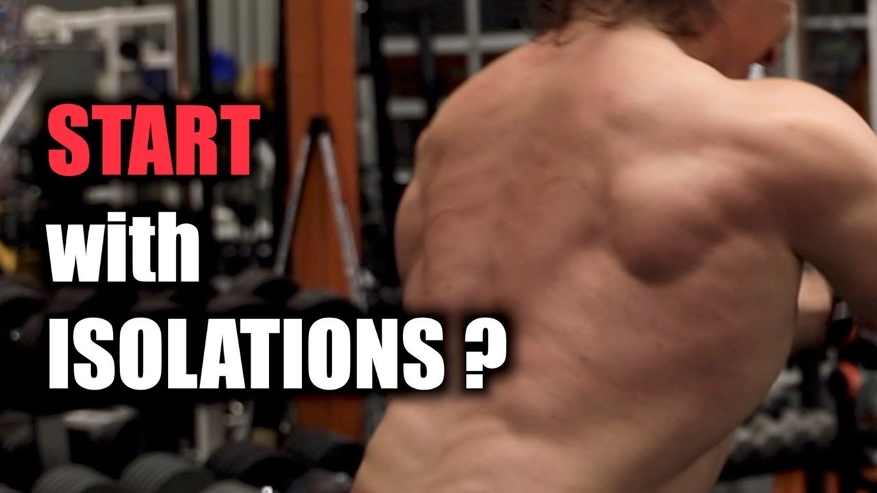 Isolation Exercises First for Bodybuilding? - YouTube