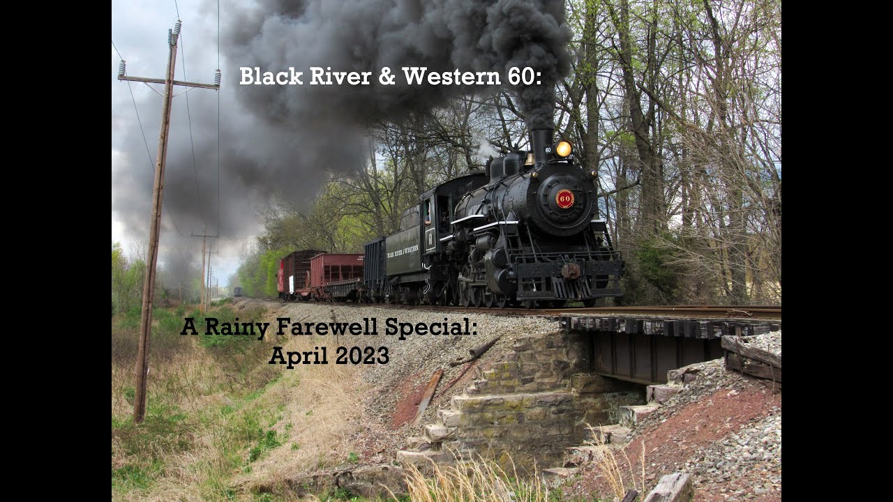 Black River & Western 60: A Rainy Farewell Special: April 2023 (4K ...