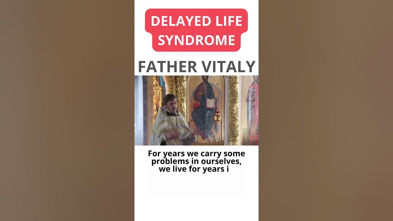 Postponed Life Syndrome / Priest Vitaly Kuzmin - YouTube