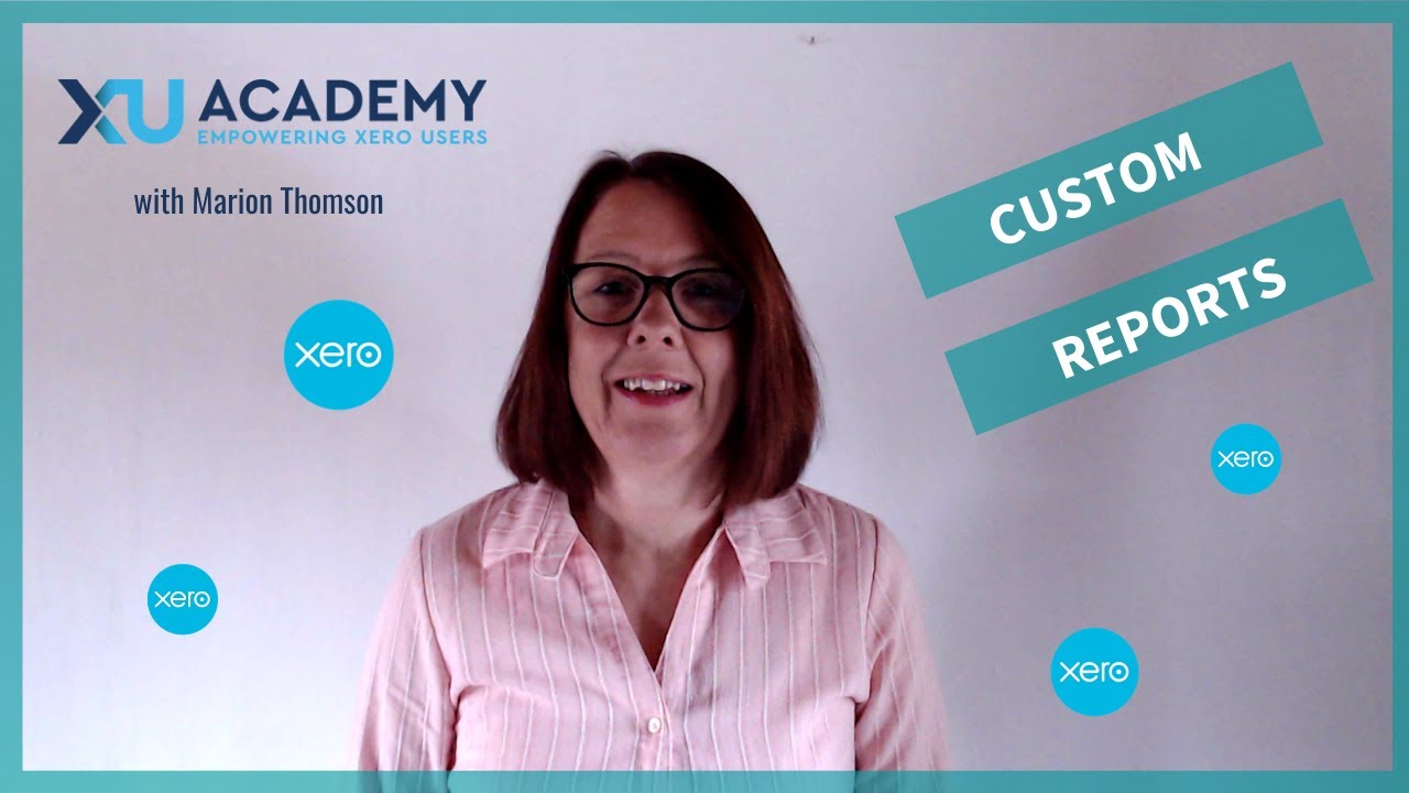 How To Create A Custom Report In Xero YouTube How To Create A Custom Report In Xero YouTube